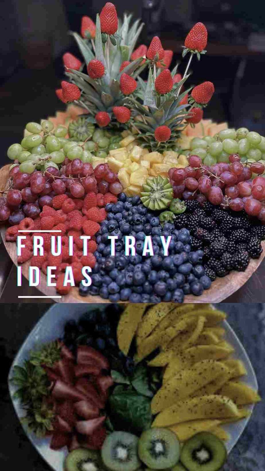 Fruit Tray Ideas: Stylish & Tasty Arrangements